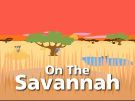 Exploring the Savannah | The True Baby Einstein Wiki | Fandom