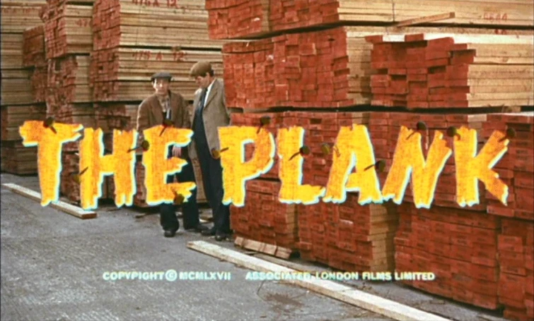 The Plank (1967) | The Ultimate British Classic Comedy Wiki | Fandom