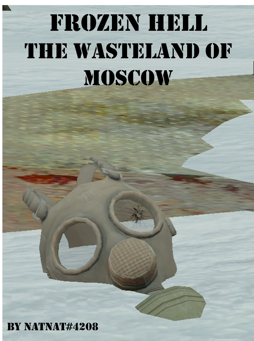 Frozen Hell | The Wasteland of Moscow Wiki | Fandom