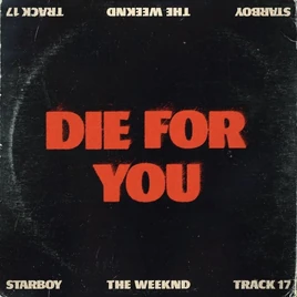 Die For You | The Weeknd Wiki | Fandom
