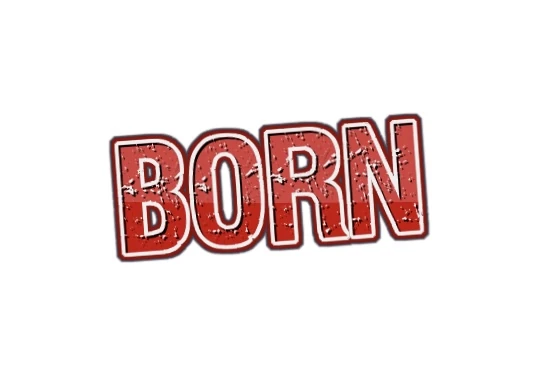 Born | The Dictionary Wiki | Fandom