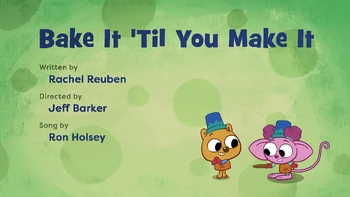 Bake It 'Til You Make It | The Work It Out Wombats Wiki | Fandom