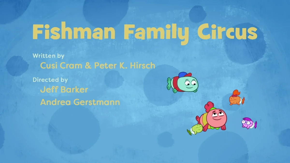 Fishman Family Circus | The Work It Out Wombats Wiki | Fandom