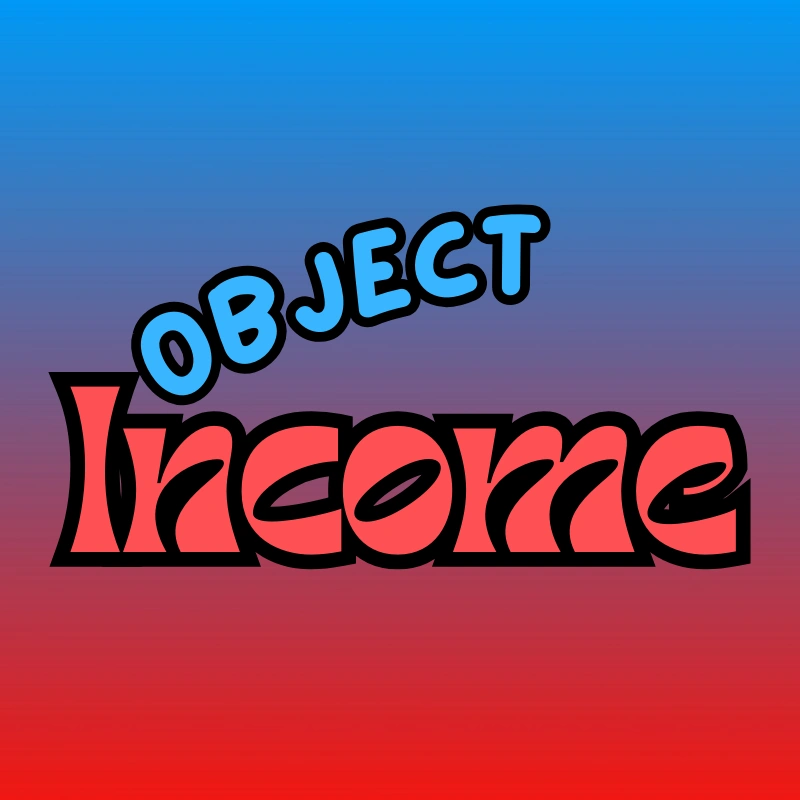 Object Income | The ZRU Wiki | Fandom