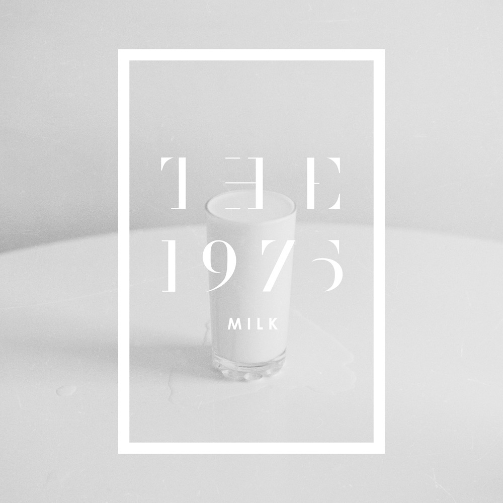 Milk | The 1975 Wiki | Fandom