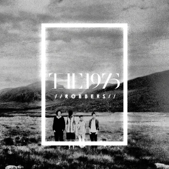Robbers | The 1975 Wiki | Fandom