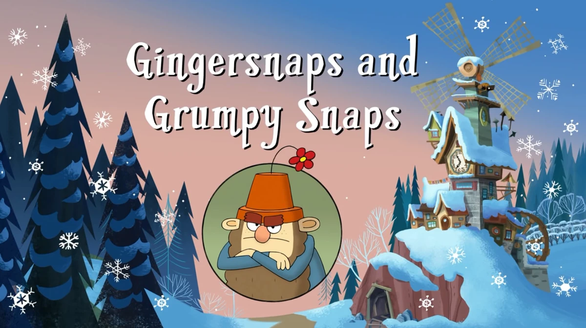 Gingersnaps and Grumpy Snaps | The 7D Wiki | Fandom