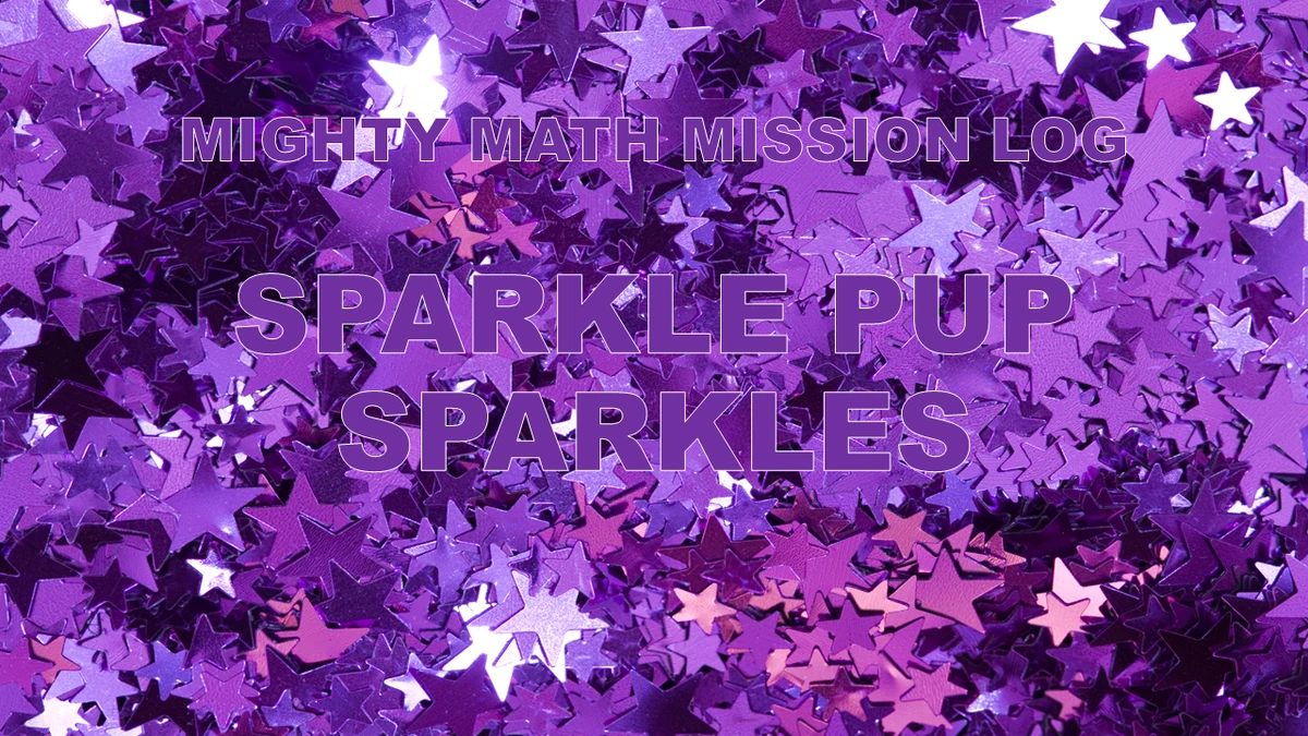 Mighty Math Mission Log: Sparkle Pup Sparkles | The Nick Jr ...