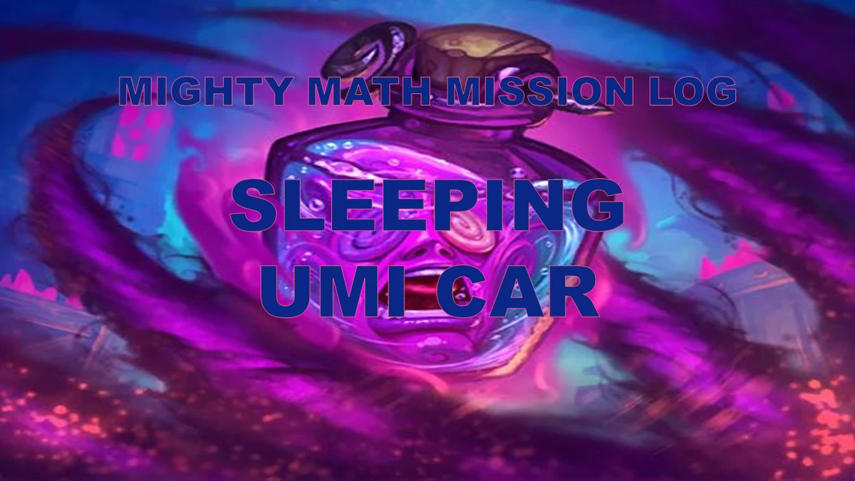 Mighty Math Mission Log: Sleeping Umi Car | The Nick Jr. Extravaganza ...