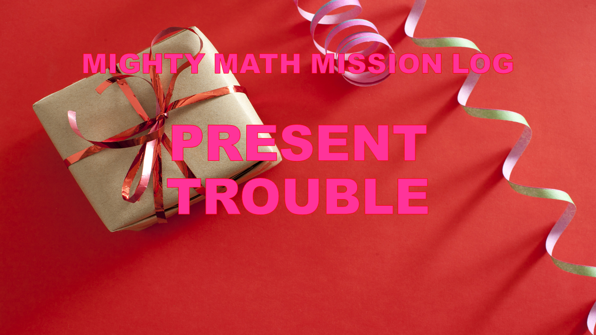 Mighty Math Mission Log Present Trouble The Nick Jr Extravaganza