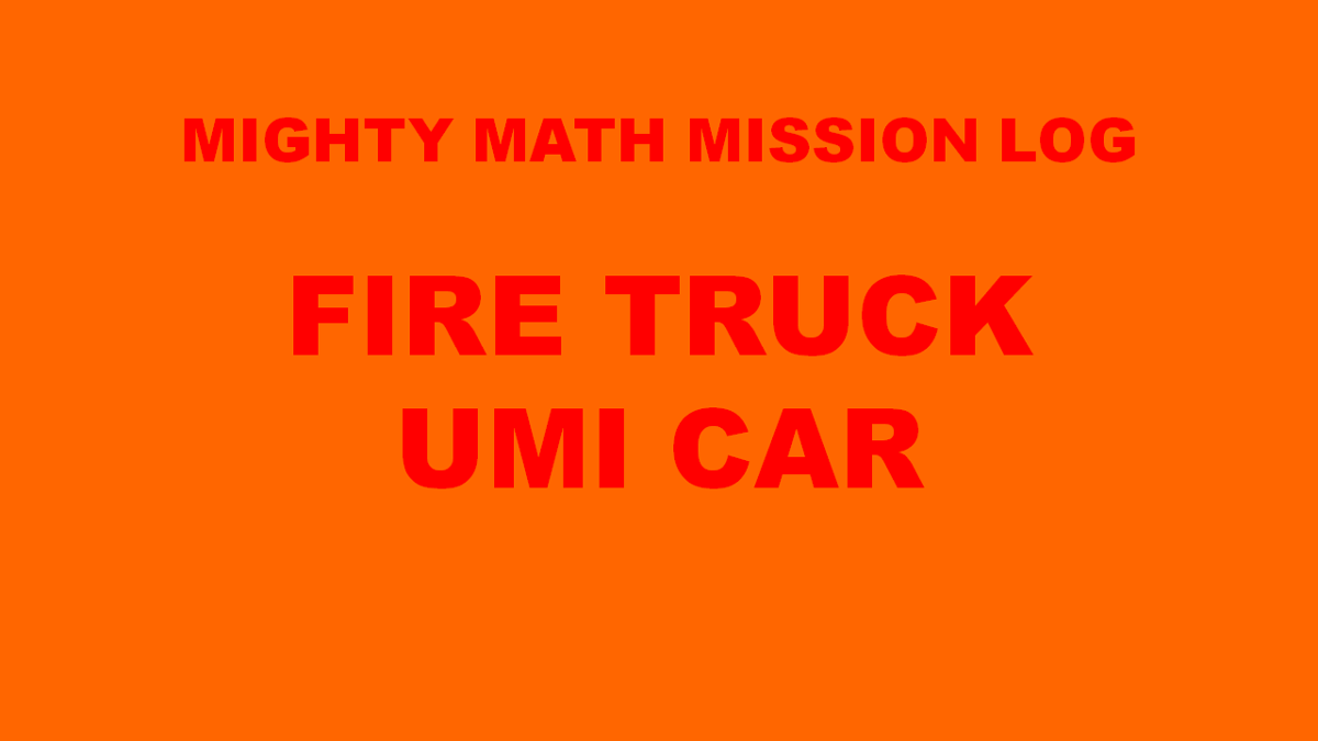 Mighty Math Mission Log: Fire Truck Umi Car | The Nick Jr. Extravaganza ...