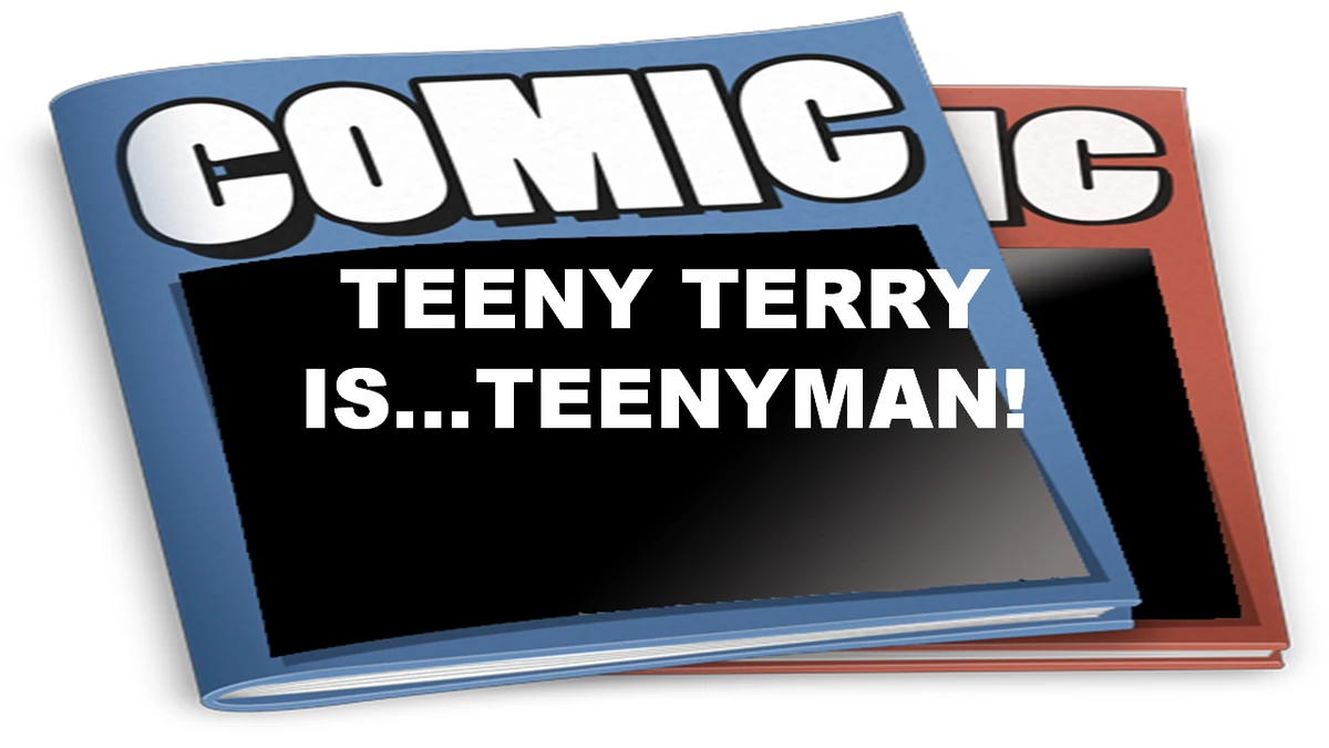 Teeny Terry Is...TeenyMan! | The Nick Jr. Extravaganza Wiki | Fandom
