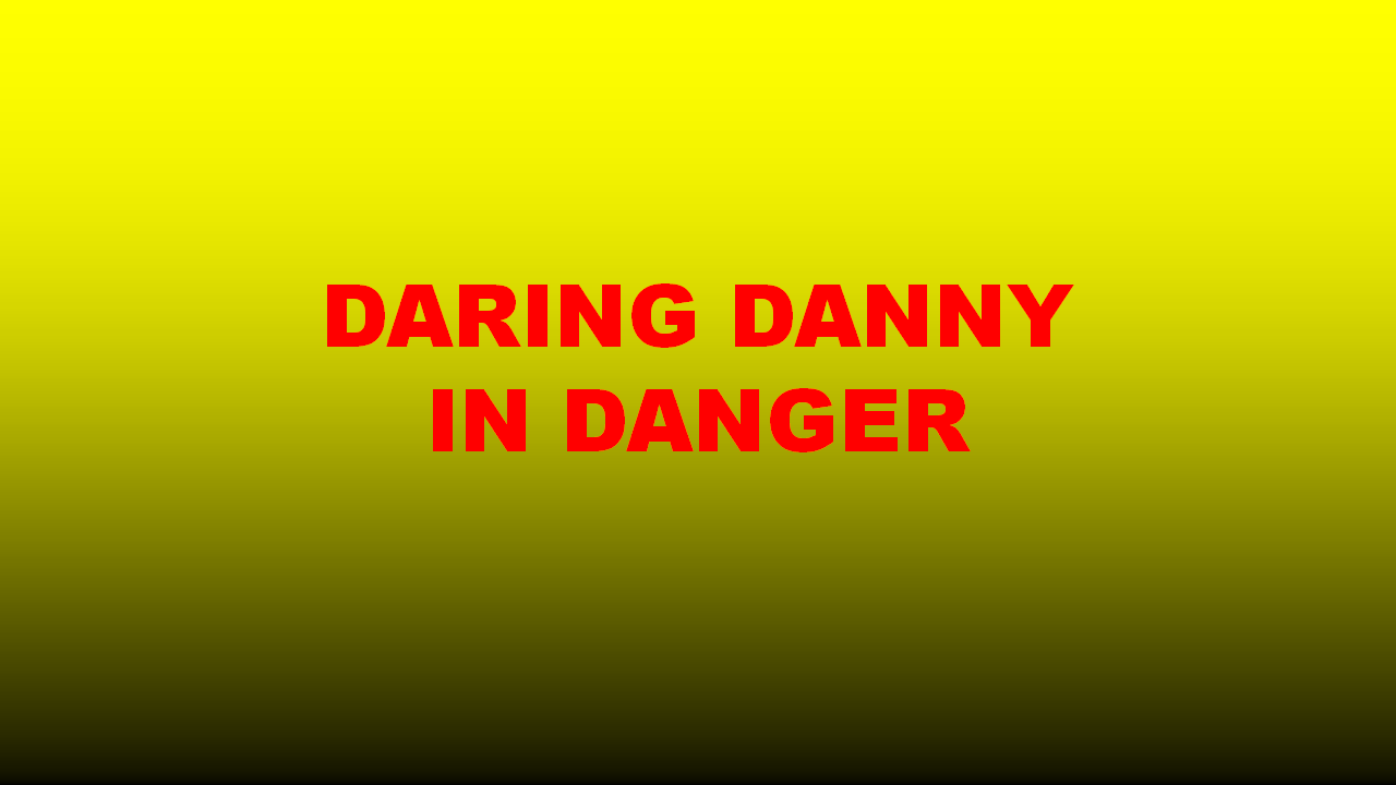 Daring Danny In Danger | The Nick Jr. Extravaganza Wiki | Fandom