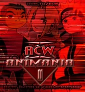 Animania II | Official Anime Championship Wrestling Wiki | Fandom