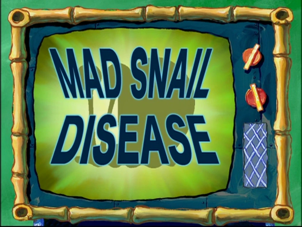 Mad Snail Disease | THE ADVENTURES OF GARY THE SNAIL Wiki | Fandom