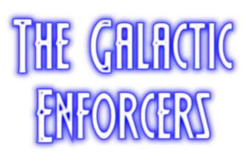 The Galactic Enforcers | The Alan 10 Adventures Wikia | Fandom