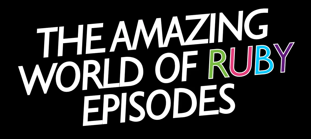 Episode guide (season 1) | The Amazing World of Ruby Wiki | Fandom