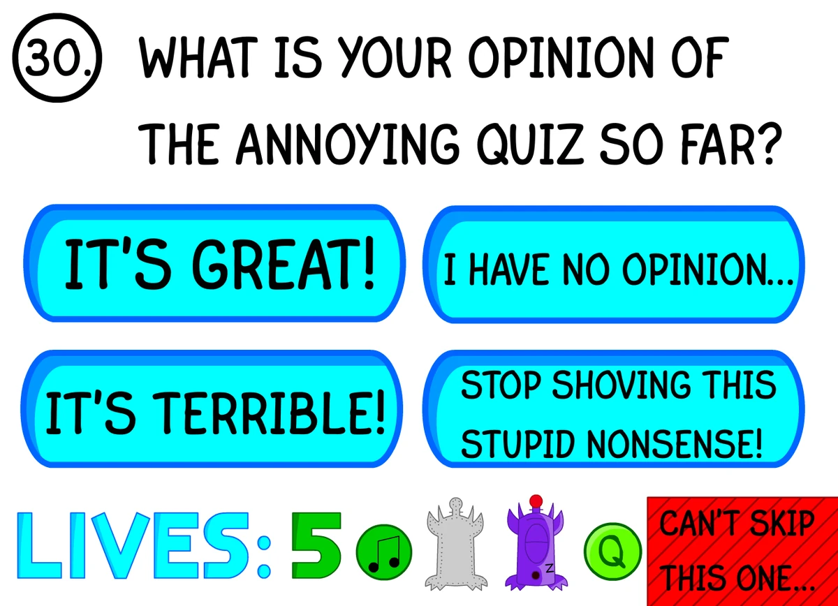 Question 30 (The Annoying Quiz) | The Annoying Quiz Wikia | Fandom