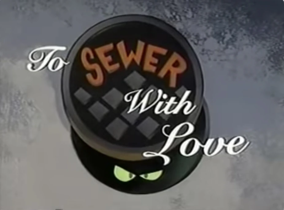 To Sewer With Love | The Baby Huey Show Wiki | Fandom