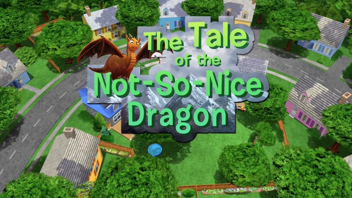 The Tale of the Not-So-Nice Dragon | The Backyardigans Wiki | Fandom
