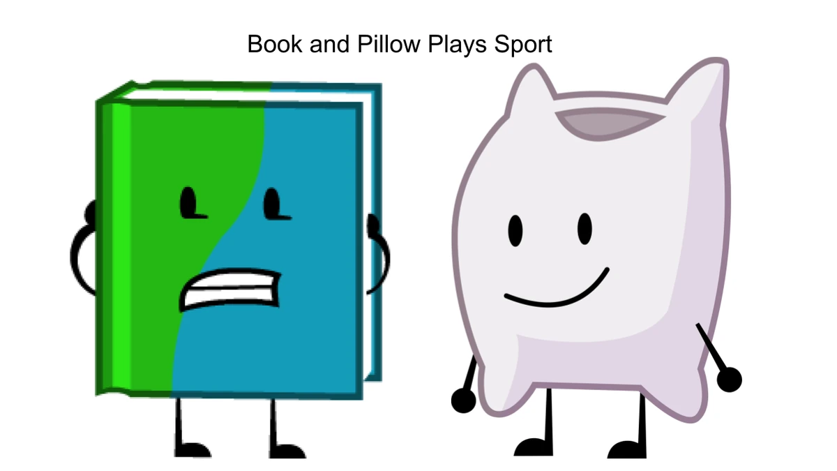 Book and Pillow Plays Sport | The BFDI Wiki Show: ReBooted Wiki | Fandom