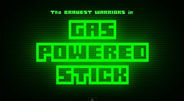 Gas Powered Stick | The Bravest Warriors Wiki | Fandom