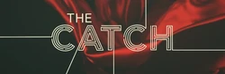 The Catch | Smoke and Mirrors Wiki | Fandom