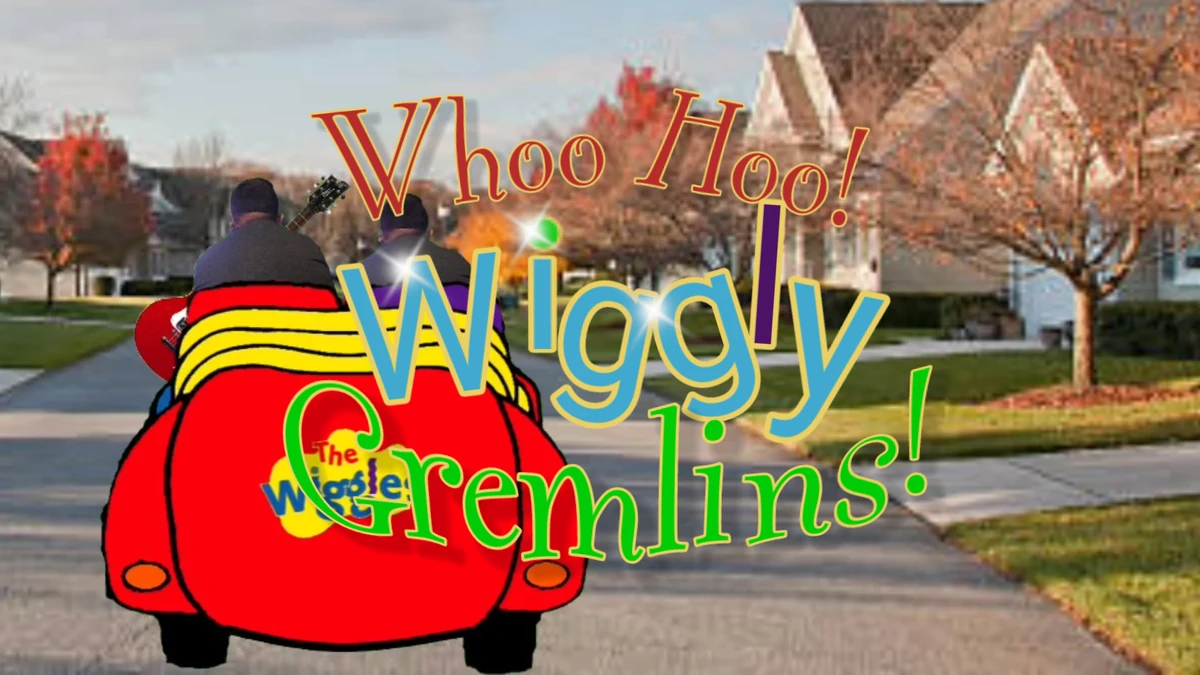 Whoo Hoo! Wiggly Gremlins! | The Daniel Wiggles Wiki | Fandom