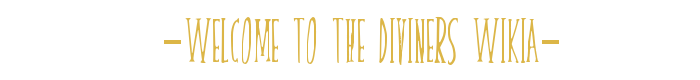 The Diviners Wikia Wiki | Fandom