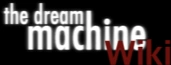 The Dream Machine Wiki | Fandom