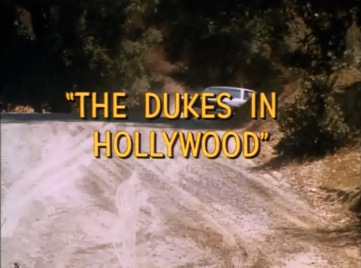 The Dukes in Hollywood | The Dukes of Hazzard Wiki | Fandom