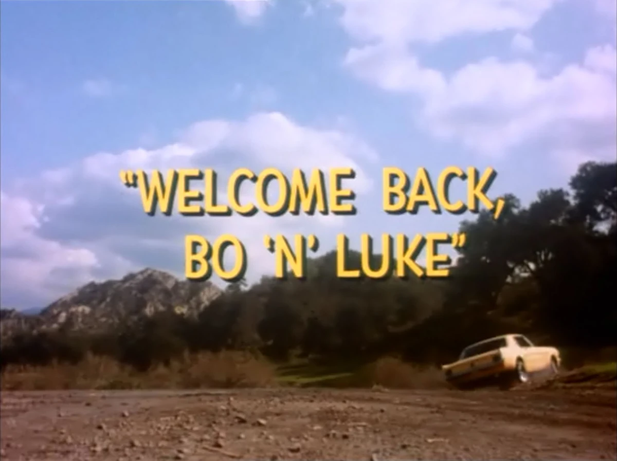 Welcome Back, Bo 'n' Luke | The Dukes of Hazzard Wiki | Fandom