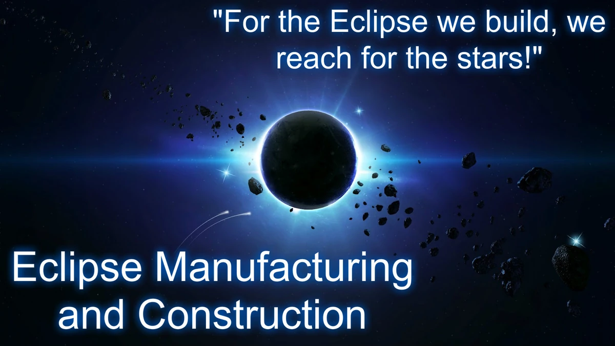 Eclipse Manufacturing and Construction | TheEclipseEmpire Wikia | Fandom