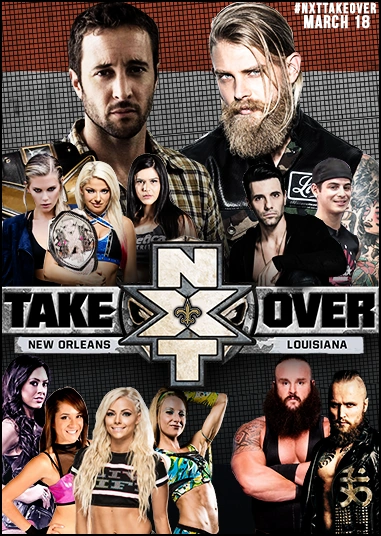 NXT Takeover: New Orleans | WWE The E-Federation Wiki | Fandom