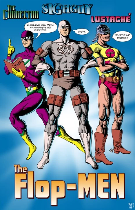 The Flop-Men | The Flop House Wiki | Fandom