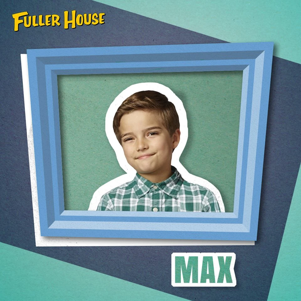 Max Fuller Miscellaneous Image Gallery | Fuller House Wikia | Fandom