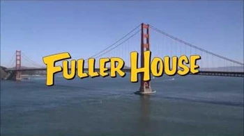 Season 1 Opening Credits | Fuller House Wikia | Fandom