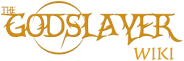 Godslayer Wiki | Fandom