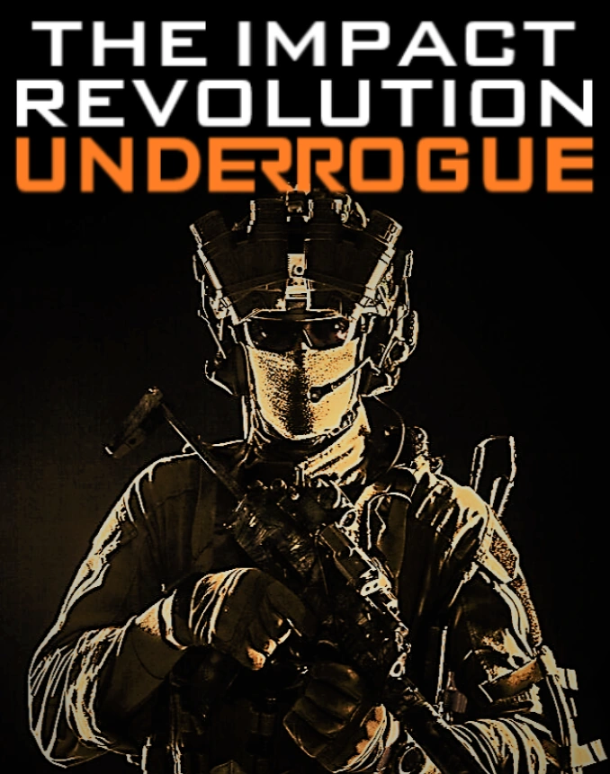 The Impact Revolution: Under Rogue | The Impact Revolution Wiki | Fandom