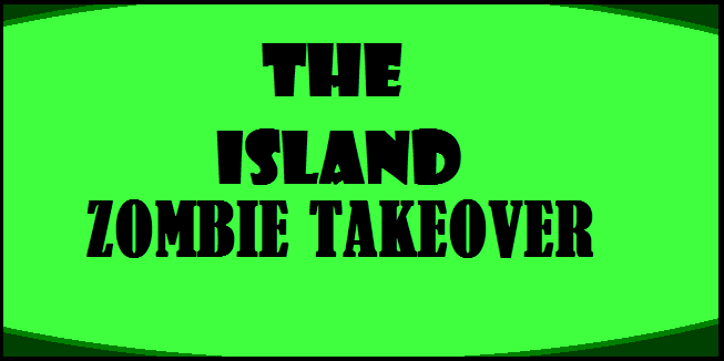 Zombie Takeover | Archipelago Games Wiki | Fandom