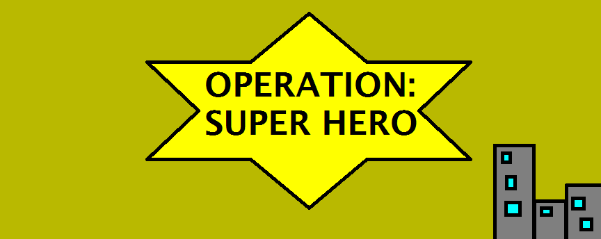 Operation: Superhero 2013 | Archipelago Games Wiki | Fandom