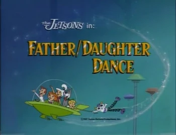 Father/Daughter Dance | The Jetsons Wiki | Fandom