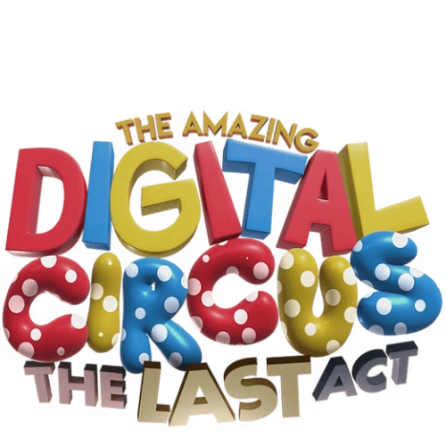 The Amazing Digital Circus | The Amazing Digital Circus: The Last Act ...