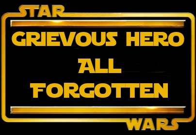 Star Wars: Grievous Hero - All Forgotten | Star Wars: The Last of the ...