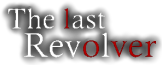 Wiki The last Revolver | Fandom