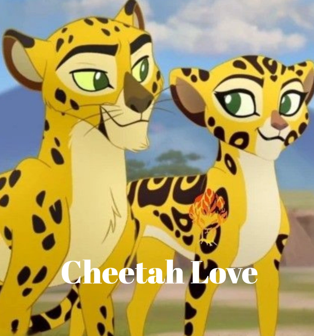 Cheetah Love | The Lion King Fanon Wiki | Fandom
