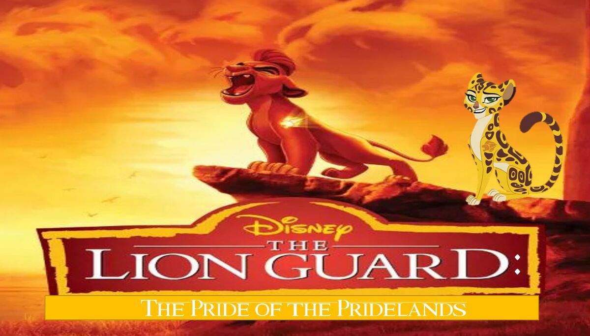 The Lion Guard The Pride Of The Pridelands The Lion King Fanon Wiki