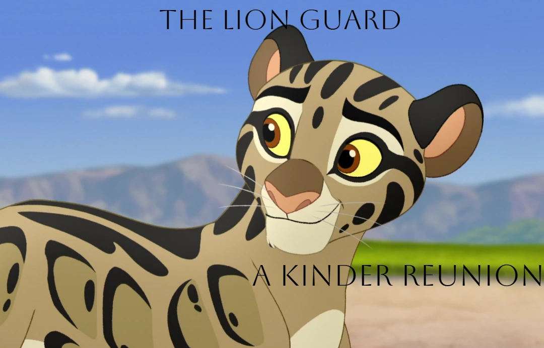 The Lion Guard: A Kinder Reunion | The Lion King Fanon Wiki | Fandom