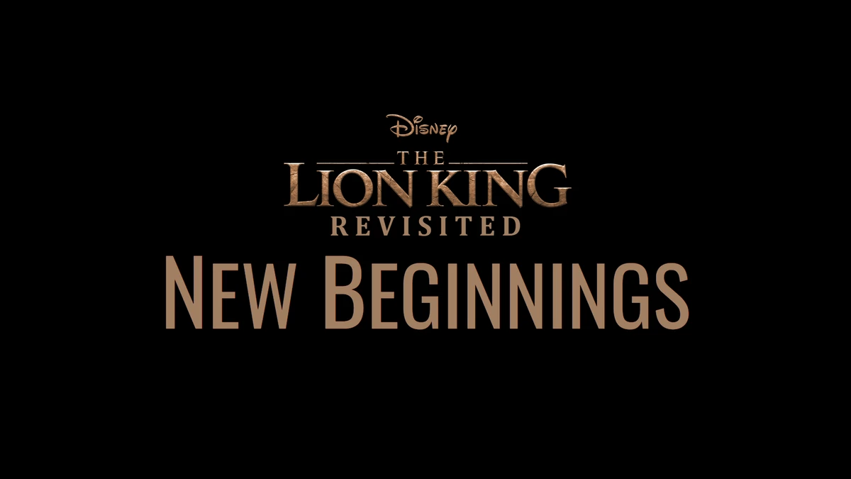 New Beginnings | The Lion King: Revisited Wiki | Fandom