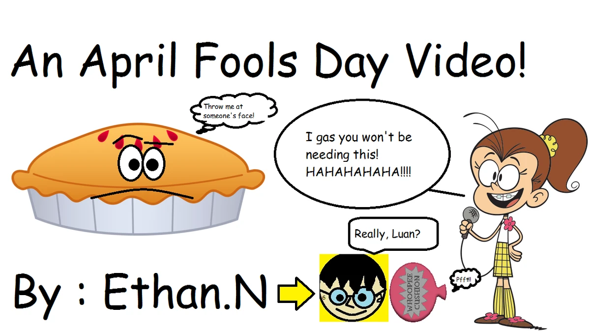 User blog:Ets the Loud House fan/April Fools video for Luan Loud (very ...